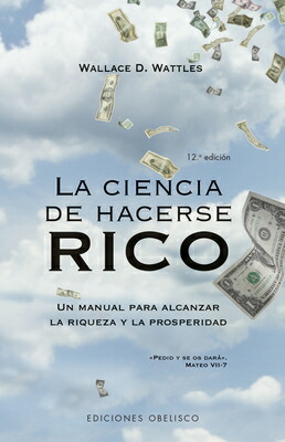 楽天ブックス: La Ciencia de Hacerse Rico - Wallace D. Wattles - 9788491119364 ...