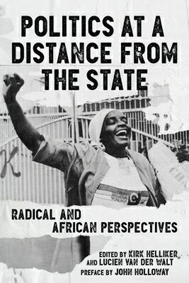 楽天ブックス: Politics at a Distance from the State: Radical and African ...