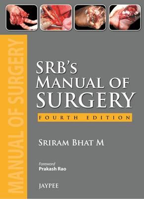 楽天ブックス: SRB's Manual of Surgery - Sriram Bhat M. - 9789350259443 : 洋書