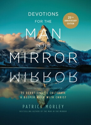 楽天ブックス: Devotions for the Man in the Mirror: 75 Readings to Cultivate a ...