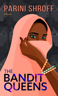 楽天ブックス: The Bandit Queens - Parini Shroff - 9798885789455 : 洋書