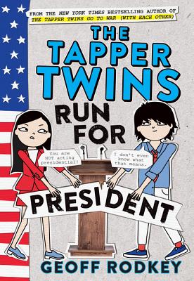 楽天ブックス: The Tapper Twins Run for President - Geoff Rodkey ...