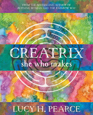 楽天ブックス: Creatrix: she who makes - Lucy H. Pearce - 9781910559499 : 洋書