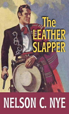 楽天ブックス: The Leather Slapper - Nelson C. Nye - 9781643589503 : 洋書