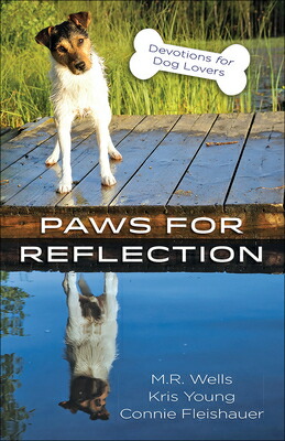 楽天ブックス: Paws for Reflection: Devotions for Dog Lovers - M. R. Wells ...