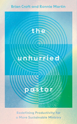 楽天ブックス: The Unhurried Pastor: Redefining Productivity for a More ...