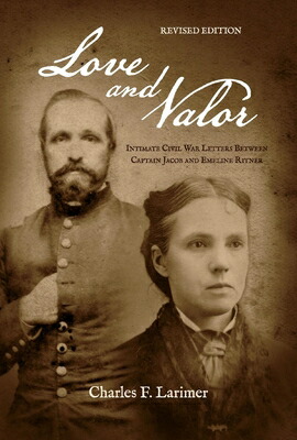 楽天ブックス: Love and Valor: Intimate Civil War Letters Between Captain ...