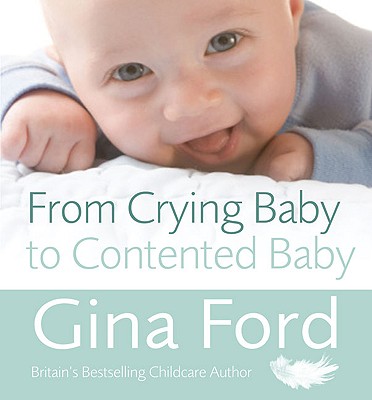 楽天ブックス: From Crying Baby to Contented Baby - Gina Ford - 9780091929596 : 洋書