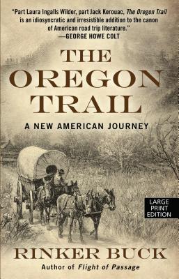 楽天ブックス: The Oregon Trail: A New American Journey - Rinker Buck ...