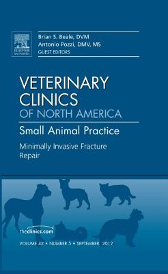 楽天ブックス: Minimally Invasive Fracture Repair, an Issue of Veterinary Clinics: Small Animal ...
