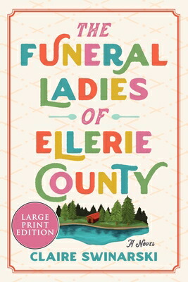楽天ブックス: The Funeral Ladies of Ellerie County - Claire Swinarski ...