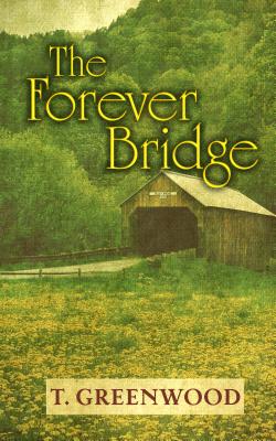 楽天ブックス: The Forever Bridge - T. Greenwood - 9781410479778 : 洋書