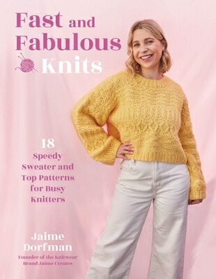 楽天ブックス: Fast and Fabulous Knits: 18 Speedy Sweater and Top Patterns for ...