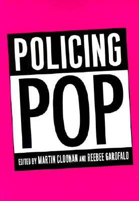楽天ブックス: Policing Pop - Martin Cloonan - 9781566399906 : 洋書