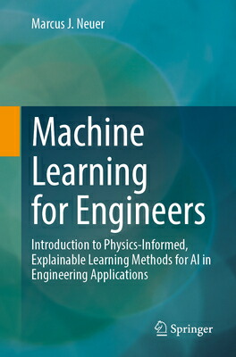 楽天ブックス: Machine Learning for Engineers: Introduction to Physics-Informed, Explainable Learning ...