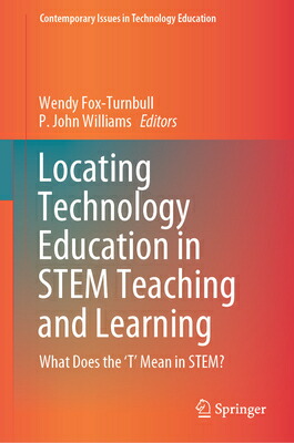 楽天ブックス: Locating Technology Education in Stem Teaching and Learning: What Does the 't' Mean in ...