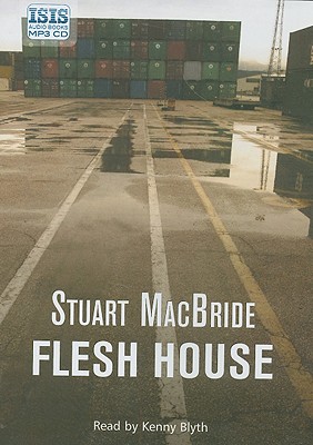 楽天ブックス: Flesh House - Stuart MacBride - 9780753139967 : 洋書