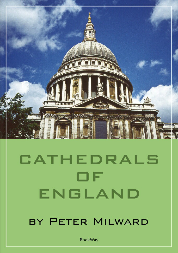 楽天ブックス: Cathedrals of England - Peter Milward - 9784907439972 : 本