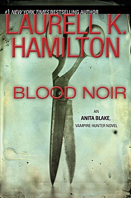 楽天ブックス: Blood Noir - Laurell K. Hamilton - 9780425222195 : 洋書