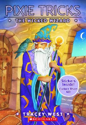 楽天ブックス: Pixie Tricks #08: The Wicked Wizard - Tracey West ...