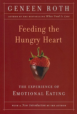 楽天ブックス: Feeding the Hungry Heart: The Experience of Compulsive Eating ...