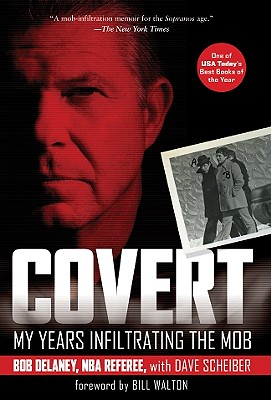 楽天ブックス: Covert: My Years Infiltrating the Mob - Bob Delaney ...