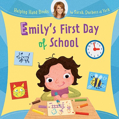 楽天ブックス: Emily's First Day at School - Sarah Ferguson - 9781402773921 : 洋書
