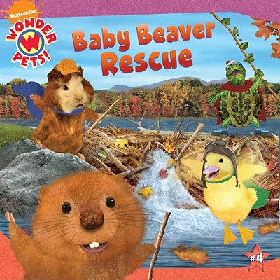 楽天ブックス: WONDER PETS]:BABY BEAVER RESCUE(P) - JOSH SELIG - 9781416984993 ...