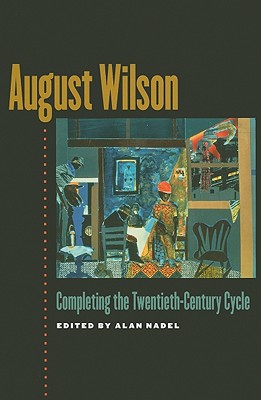 楽天ブックス: August Wilson: Completing the Twentieth-Century Cycle - Alan ...