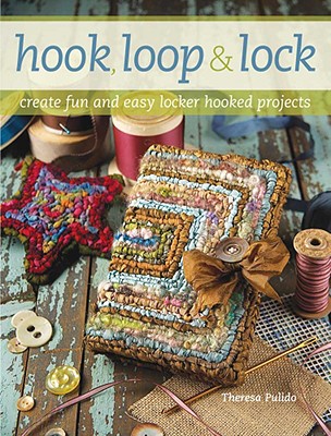 楽天ブックス: Hook, Loop 'n' Lock: Create Fun and Easy Locker Hooked Projects ...