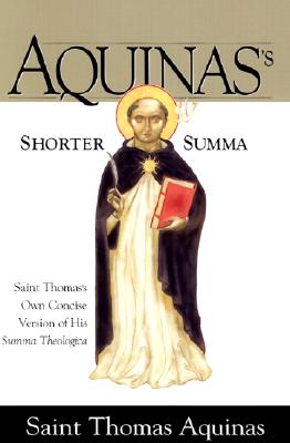 楽天ブックス: Aquinas's Shorter Summa - Thomas Aquinas - 9781928832430 : 洋書
