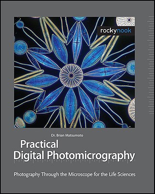 楽天ブックス: Practical Digital Photomicrography: Photography Through the ...