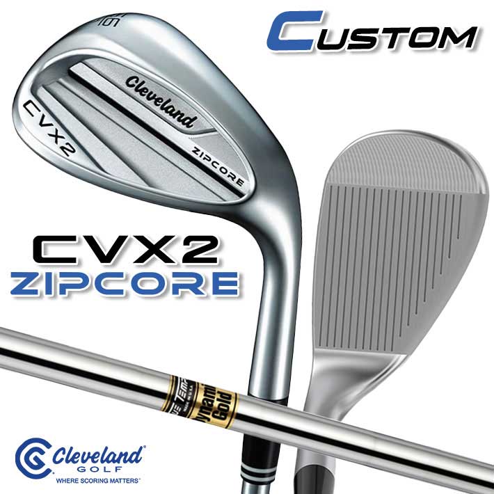【楽天市場】【メーカーカスタム】クリーブランド CVX 2 ZIPCORE 右用 ウェッジ Dynamic Gold スチールシャフト 日本正規品 Cleveland Golf 2024 ...