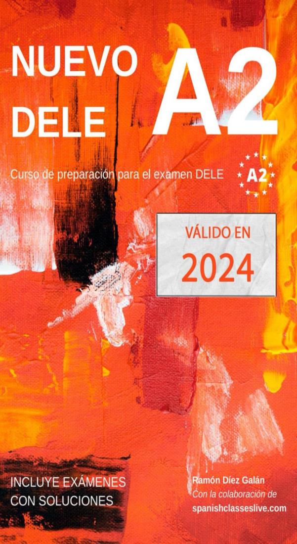 【楽天市場】Nuevo DELE A2: Versión 2020. Preparación para el examen. Modelos ...