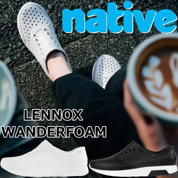 【楽天市場】native shoes LENNOX WANDERFOAM ネイティブシューズ レノックス ラバーシューズ スニーカー メンズ ...