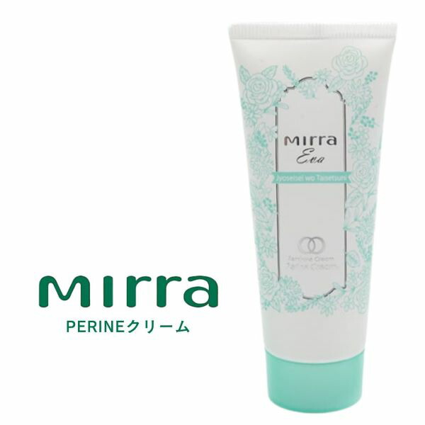 【楽天市場】Mirra ミラー Perineクリーム （30ml） New デリケートゾーン 女性 クリーム 汗 ムレ ニオイ 粘膜 バリア ...