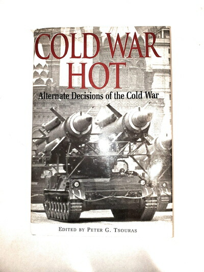 【楽天市場】【中古】 Cold War Hot: Alternate Decisions of the Cold War：Haute Produit