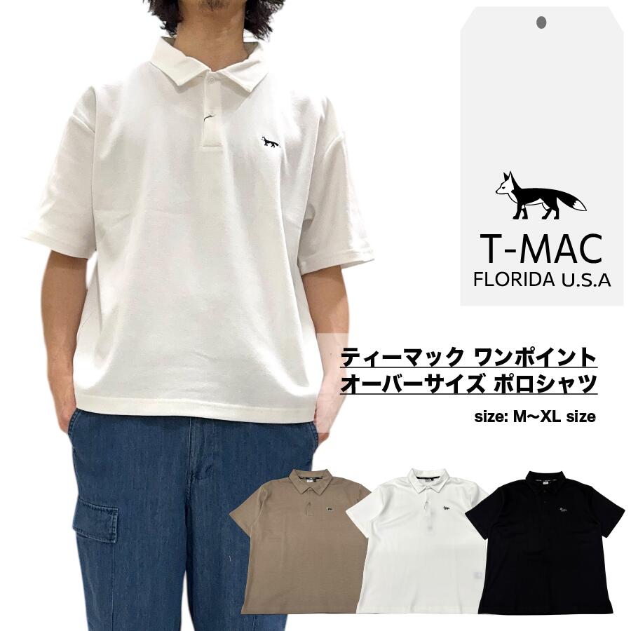 【楽天市場】要注目! ブランド T-MAC ゆったり 楽々 リラックス 暑い夏も快適 肌触り ワンポイント キャラクター キツネ オーバーサイズ ポロシャツ 半袖 ゴルフ スポーツ T-MAC ...