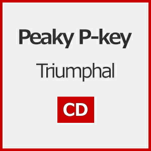 【楽天市場】【送料無料】[初回仕様]Triumphal/Peaky P-key[CD]【返品種別A】：Joshin web CD／DVD楽天市場店