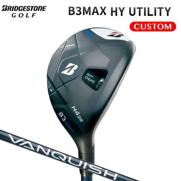 【楽天市場】ブリヂストンゴルフ B3MAX HY ユーティリティ VANQUISH BSh for MAX カーボンシャフト 【カスタムオーダー】：南海ゴルフ楽天市場店