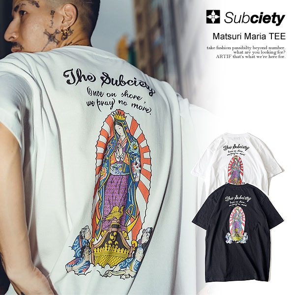 【楽天市場】サブサエティ SUBCIETY Matsuri Maria TEE 105-40665 subciety メンズ Tシャツ 半袖 ...