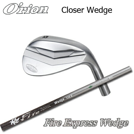 【楽天市場】オライオン Closer(クローザー) ウェッジ + Fire Express Wedge：one2one