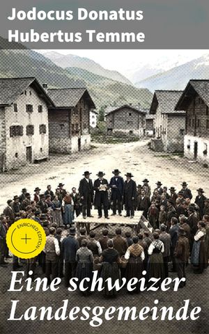 楽天Kobo電子書籍ストア: Eine schweizer Landesgemeinde - Bereicherte Ausgabe. Ein ...