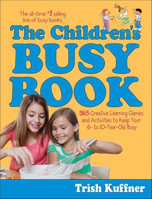 楽天Kobo電子書籍ストア: The Children's Busy Book - 365 Creative Learning Games ...