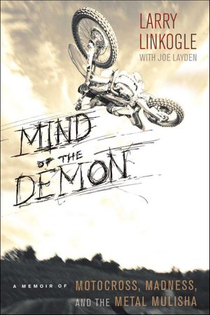 楽天Kobo電子書籍ストア: Mind of the Demon - A Memoir of Motocross, Madness, and ...