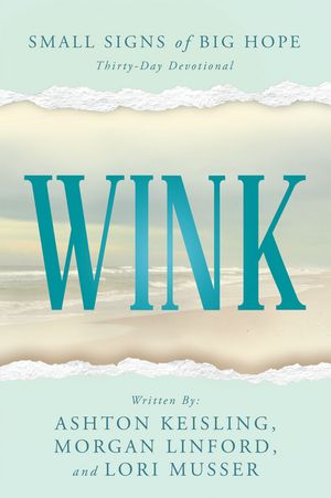 楽天Kobo電子書籍ストア: Wink - Small Signs of Big Hope - Ashton Keisling ...