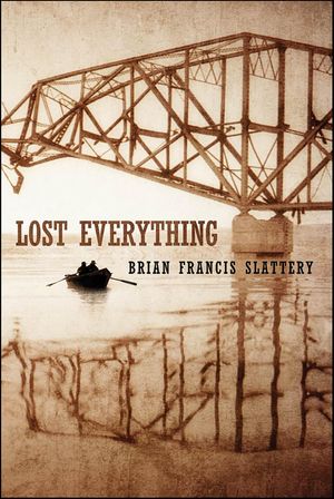 楽天Kobo電子書籍ストア: Lost Everything - Brian Francis Slattery - 9781429986557