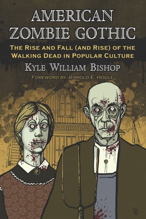 楽天Kobo電子書籍ストア: American Zombie Gothic - The Rise and Fall (and Rise) of ...