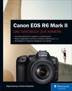 楽天Kobo電子書籍ストア: Canon EOS R6 Mark II - Das Handbuch zur Kamera ...