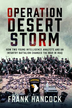 楽天Kobo電子書籍ストア: Operation Desert Storm - How Two Young Intelligence ...